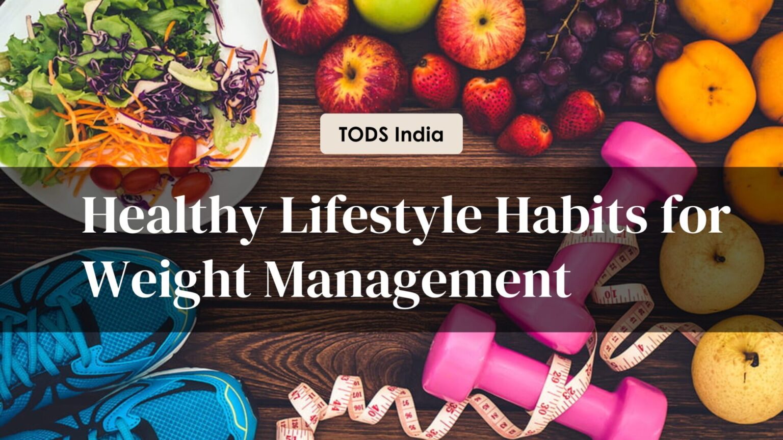 Healthy Lifestyle Habits for Effective Weight Management